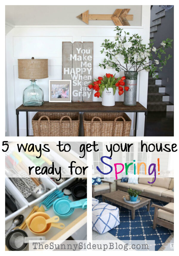 5 ways to get your house ready for SPRING! - The Sunny Side Up Blog