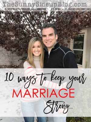 10 ways to keep your marriage strong - The Sunny Side Up Blog