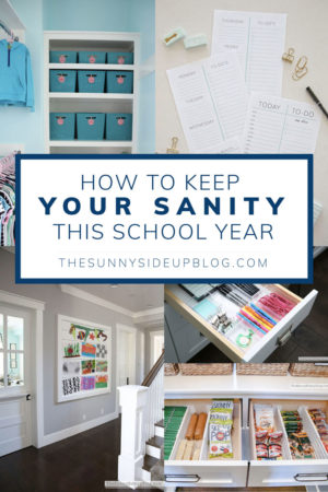 How to Keep your Sanity this School Year! - The Sunny Side Up Blog
