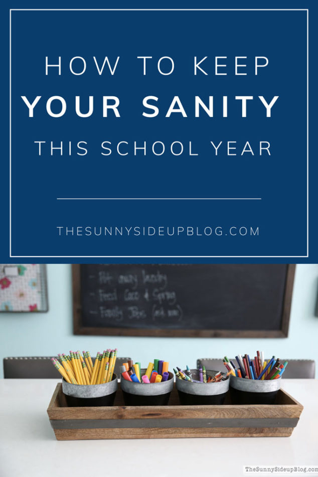 How to Keep your Sanity this School Year! - The Sunny Side Up Blog